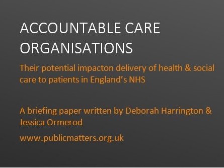 Accountable Care Organisations – their potential impact on delivery of ...